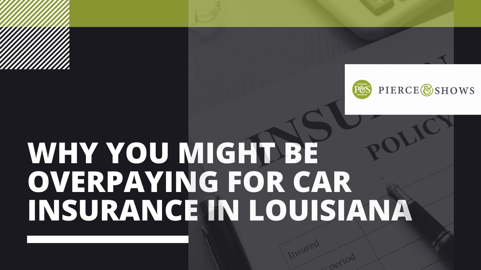 Why You Might Be Overpaying For Car Insurance in Louisiana